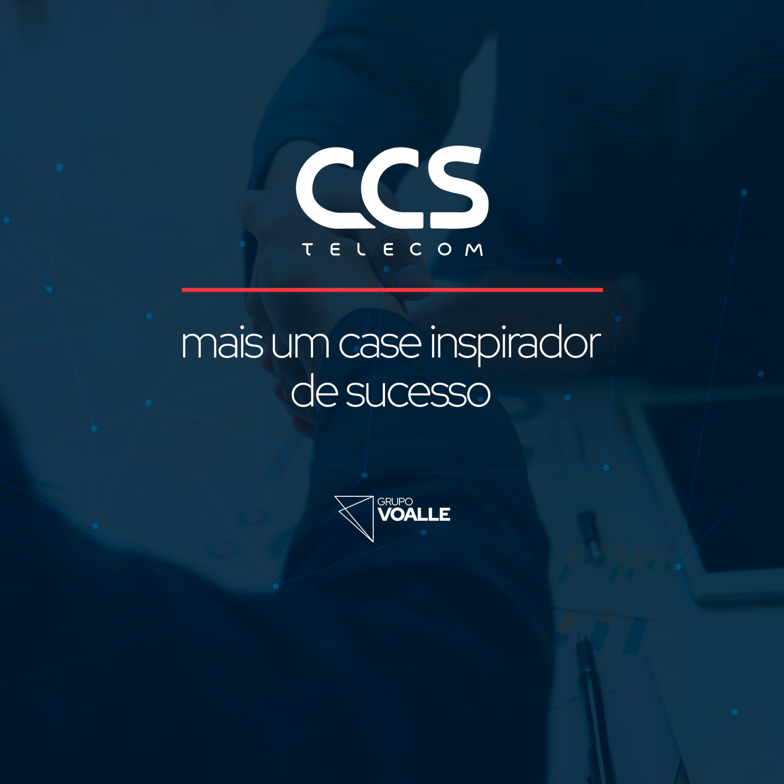 CCS Telecom: mais um case inspirador de sucesso - Grupo Voalle